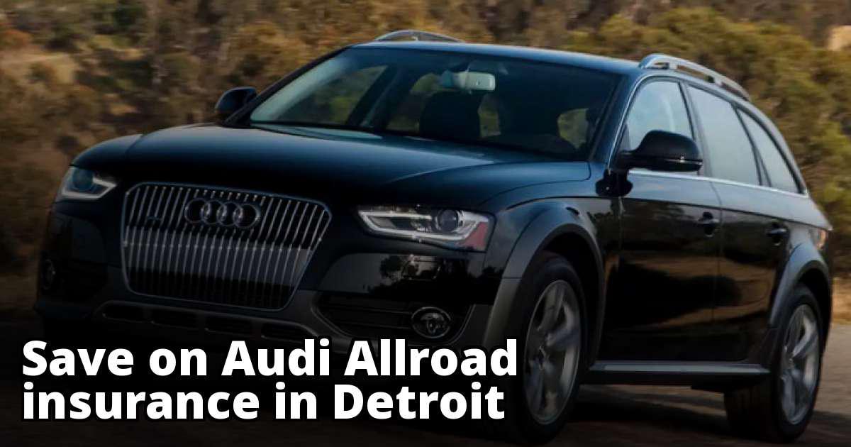 Compare Audi Allroad Insurance Quotes in Detroit Michigan