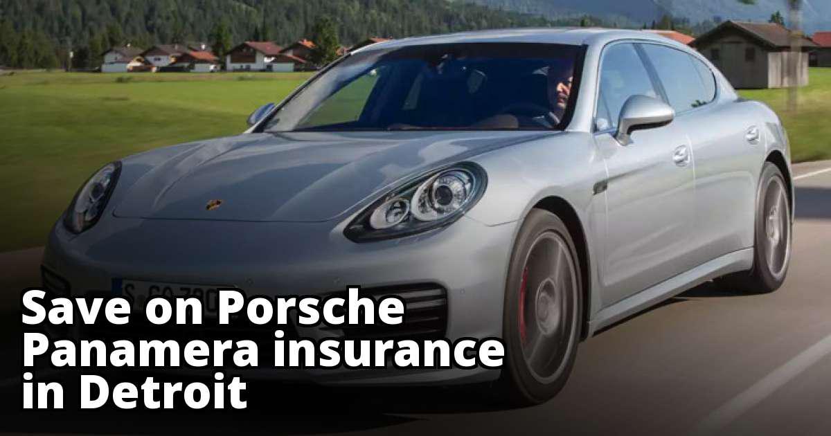 Porsche Panamera Insurance Rates in Detroit, MI